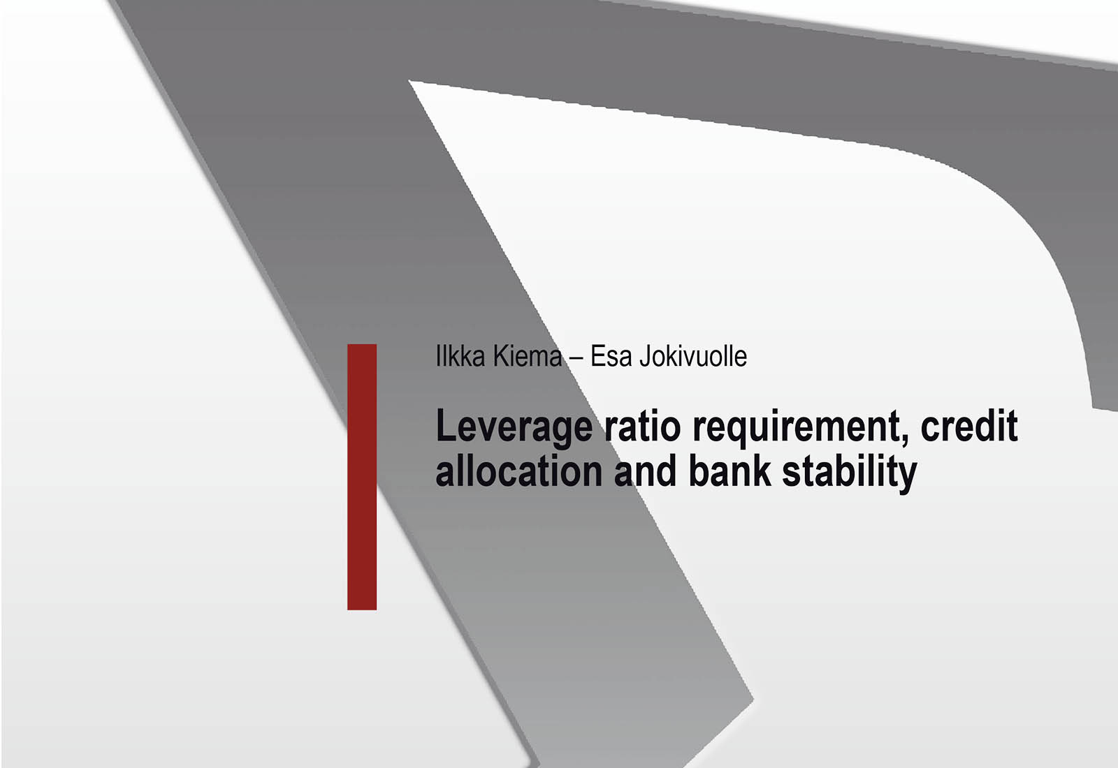 Leverage ratio requirement, credit allocation and bank stability - Työn ...